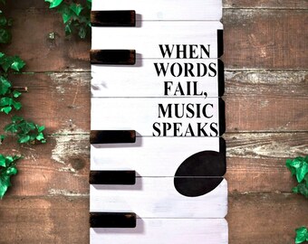 When Words Fail Music Speaks Wooden Farmhouse Sign, Piano Key Motif ...
