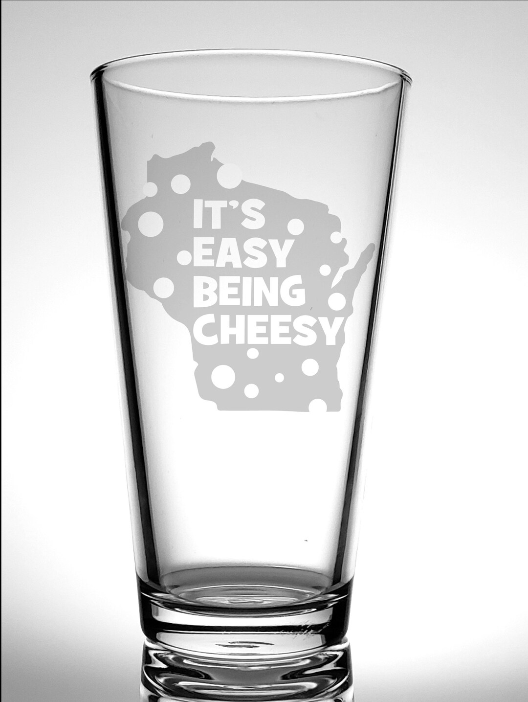 Wisconsin Pint Glasses-it is Easy Being Cheesy-green Bay Packers ...