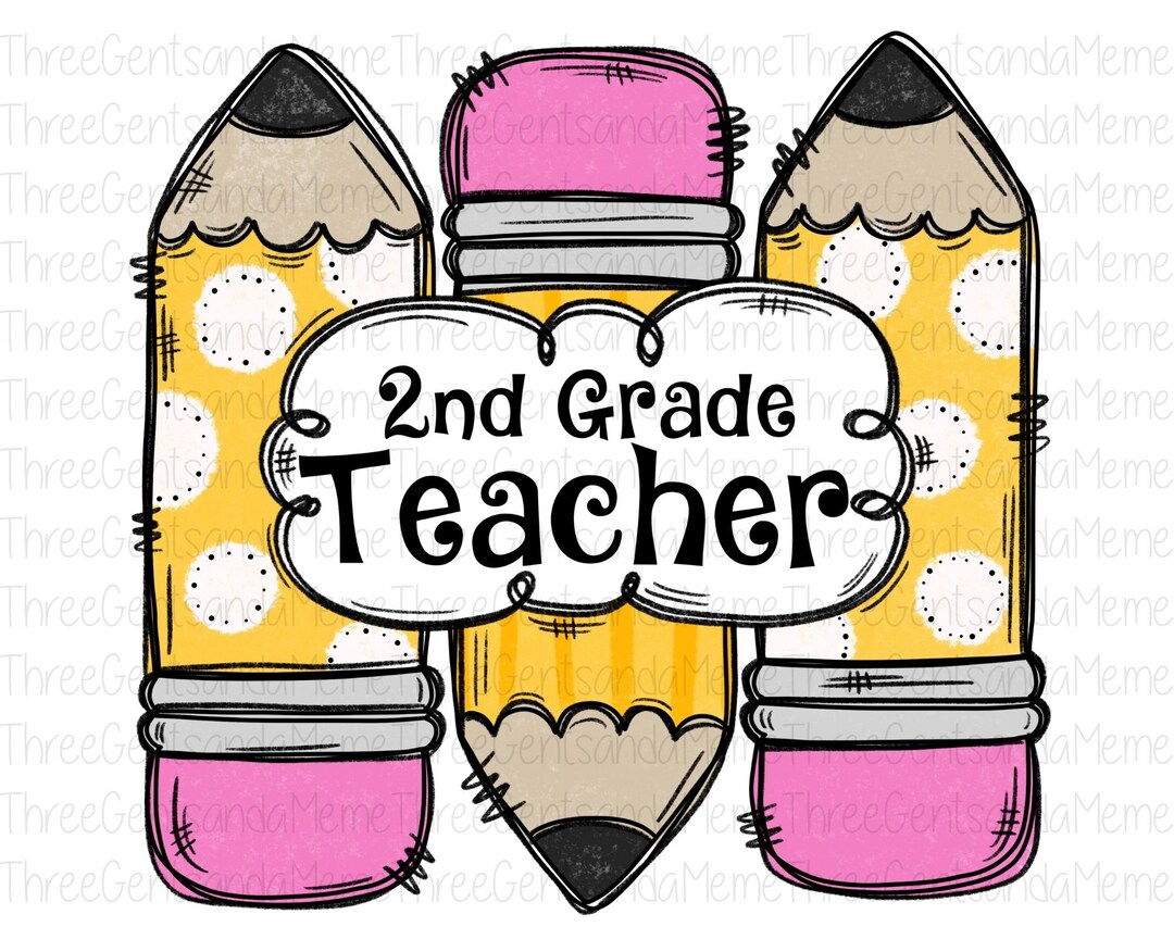 2nd Grade Teacher Instant Digital Download, Pencil PNG Sublimation ...