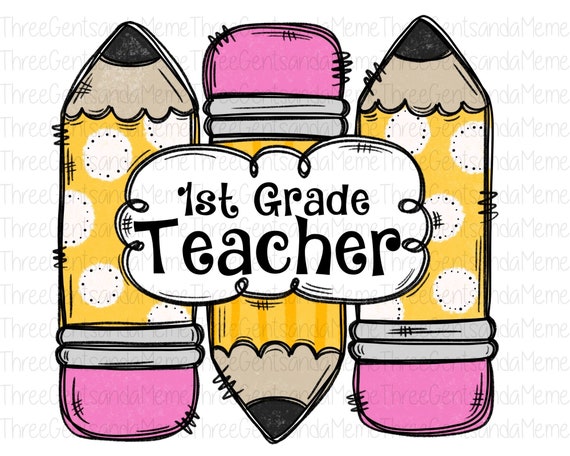 1st Grade Teacher Instant Digital Download Pencil PNG - Etsy