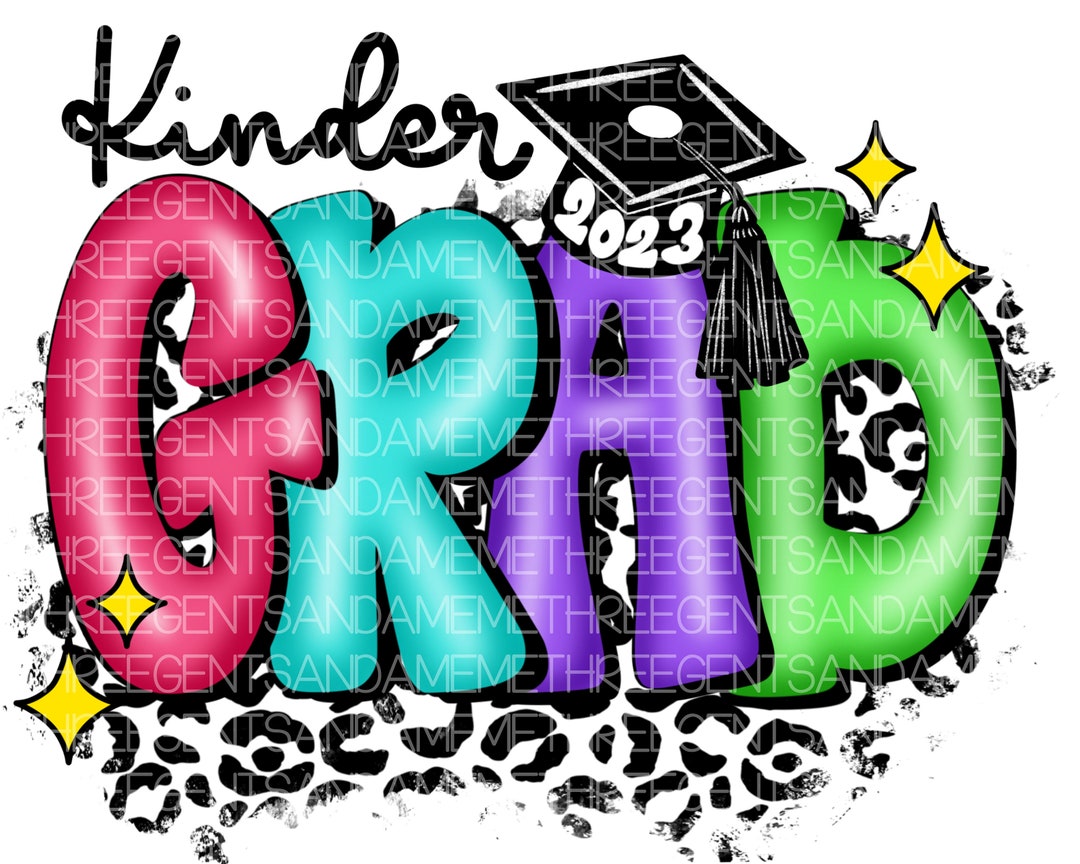 Kindergarten Graduation PNG Design, Kinder Grad Designs, End of the ...