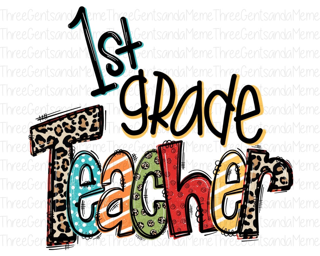 1st Grade Teacher Instant Digital Download, PNG for Sublimation ...