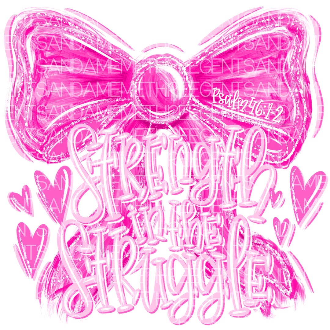 Strength in the Struggle Faith Png Design, Cancer Survivor, Pink Hand ...