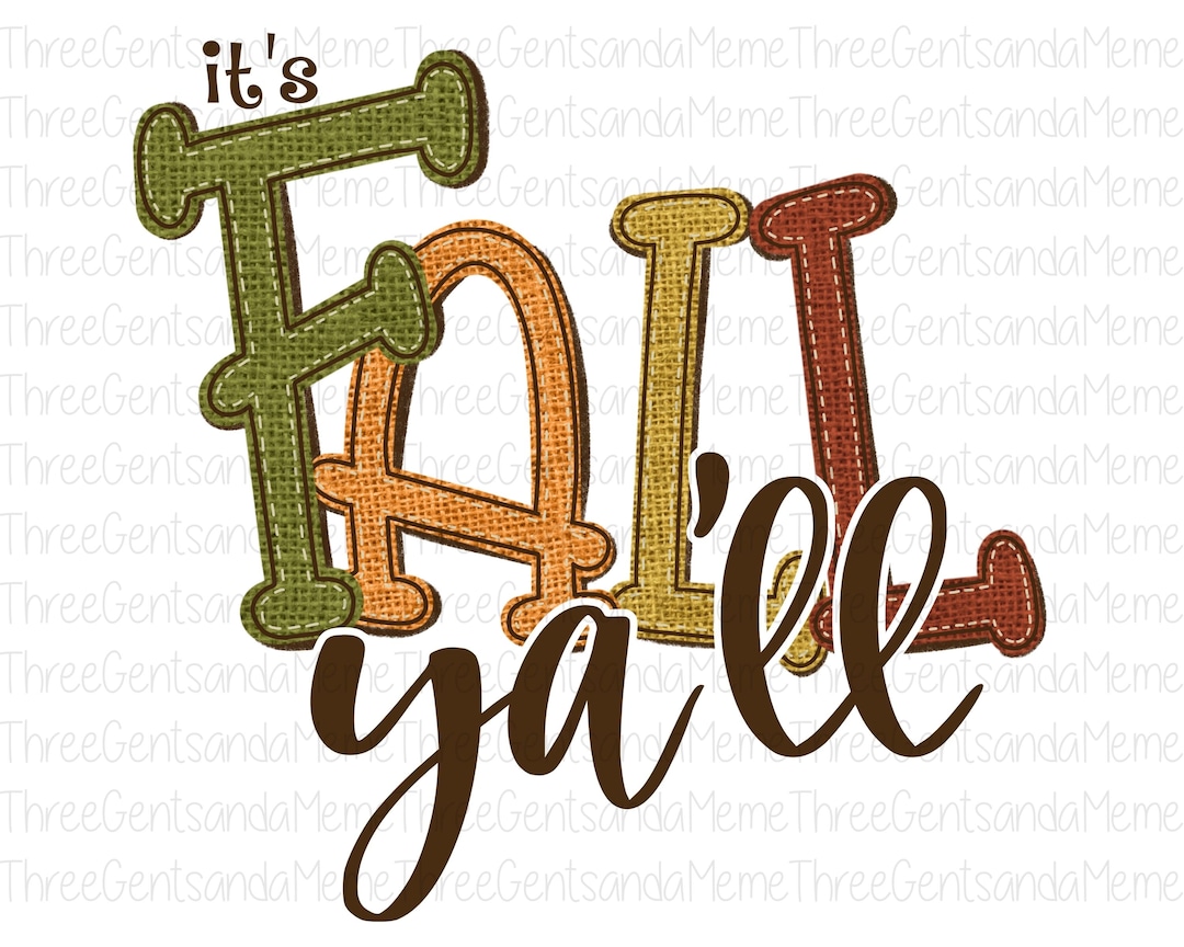 It's Fall Ya'll PNG Instant Digital Download File for Sublimation, Cute ...