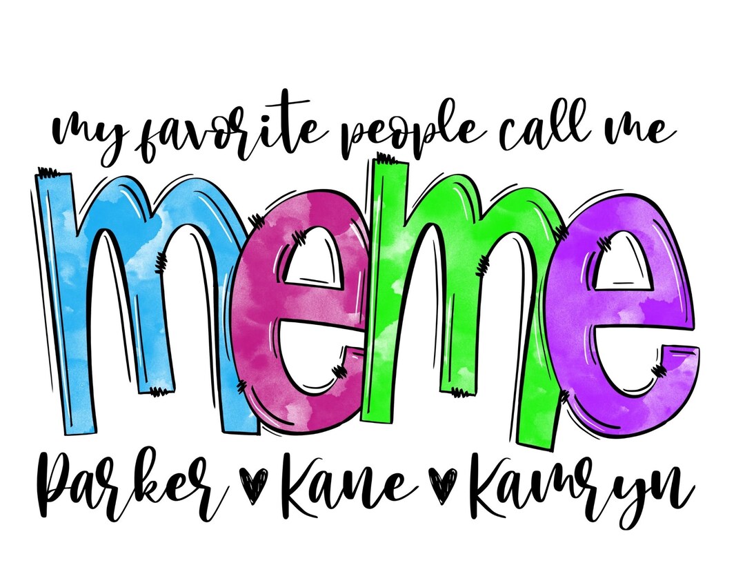 My Favorite People Call Me Meme, Custom Iron on Transfer, Transparent ...