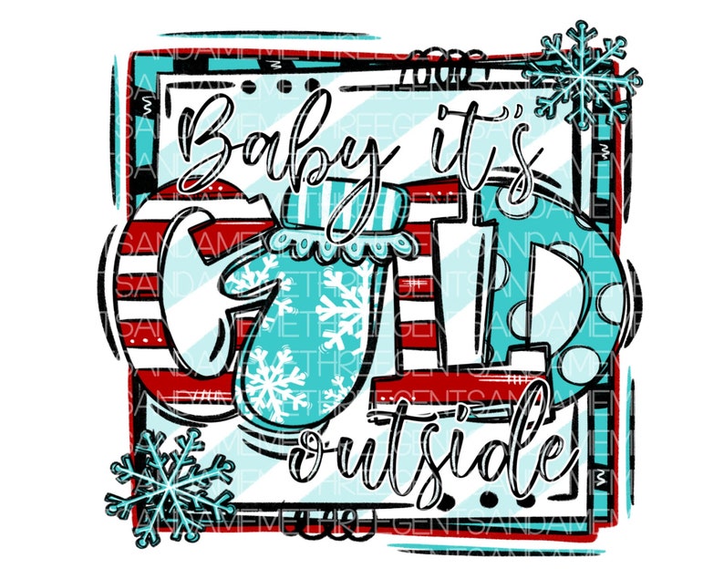 Baby Its Cold Outside Sublimation Design Hand Drawn - Etsy