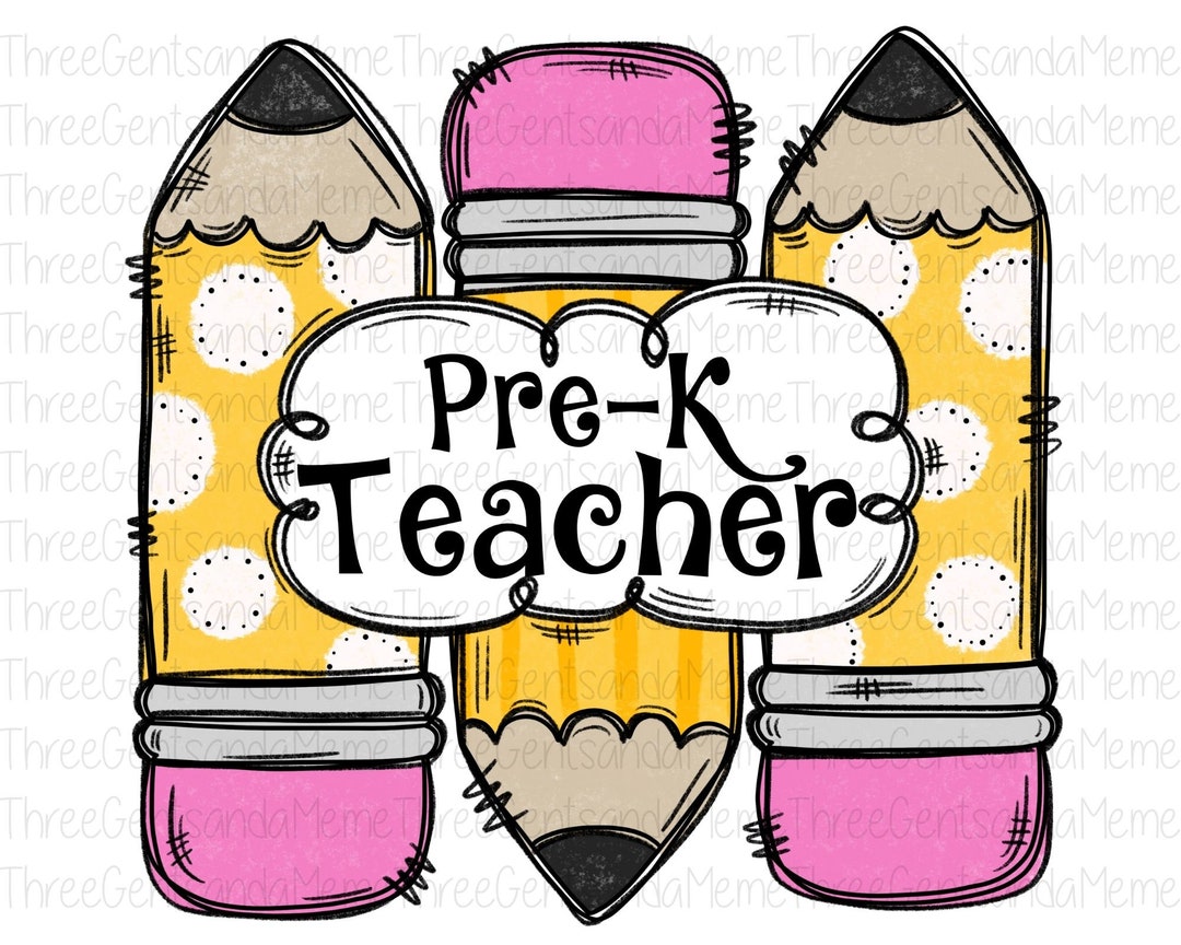 Pre-k Teacher Instant Digital Download, Pencil PNG for Sublimation ...