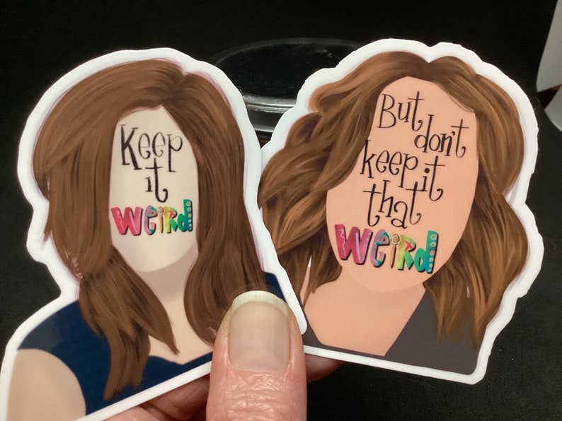 Ash and Alaina Keep It Weird Stickers, Morbid Podcast Stickers, Keep It ...