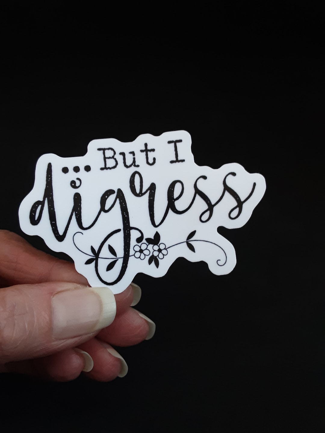 But I Digress Sticker, Funny Morbid Podcast Quote Sticker, Cute Water ...