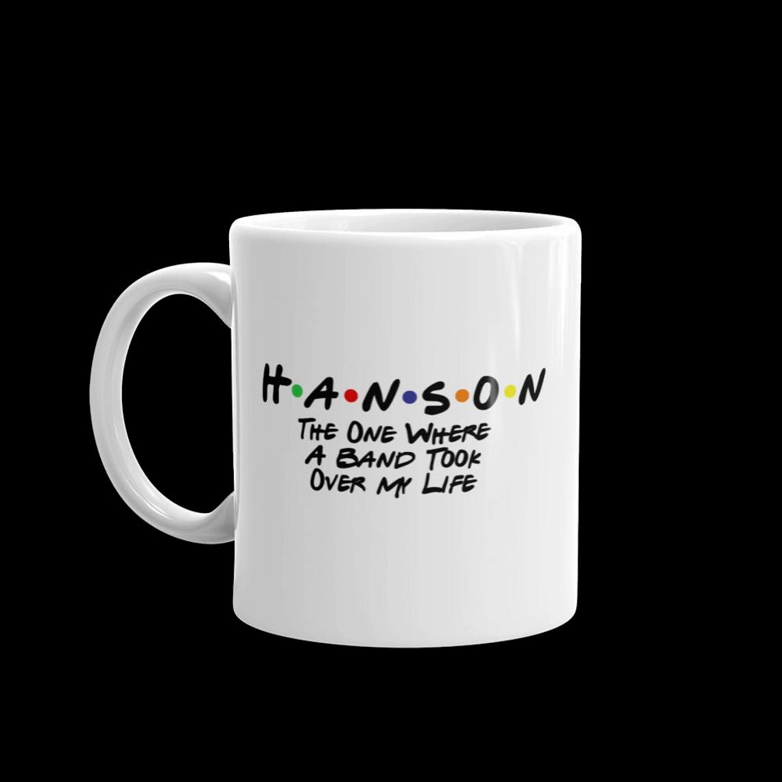 Hanson Friends Coffee Mug, the One Where a Band Took Over My Life ...
