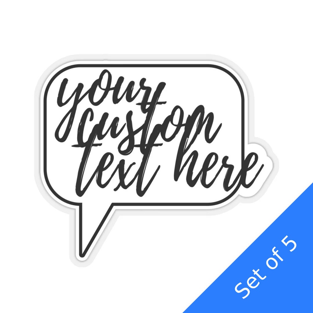 Custom Speech Bubble Sticker Set of 5 - Etsy