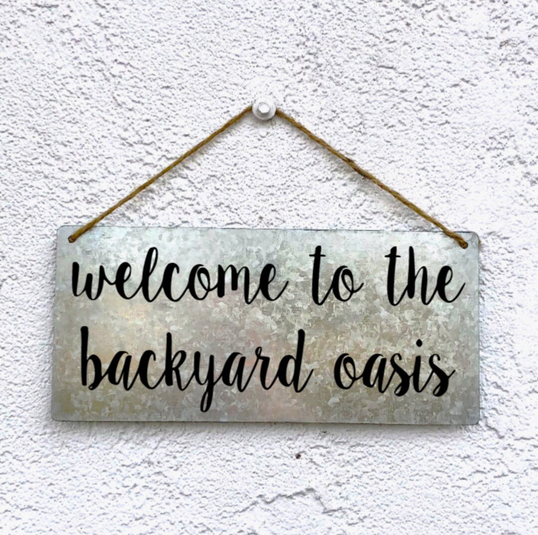 Welcome to the Backyard Oasis Sign, Front Door Decor, Farmhouse Metal ...