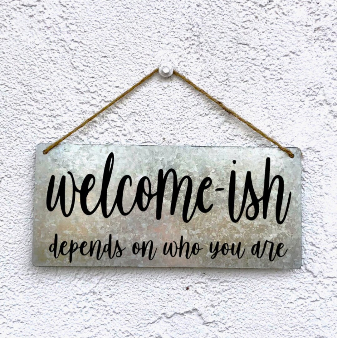 Welcome-ish Door Sign, Front Door Decor, Farmhouse Metal Sign, Front ...