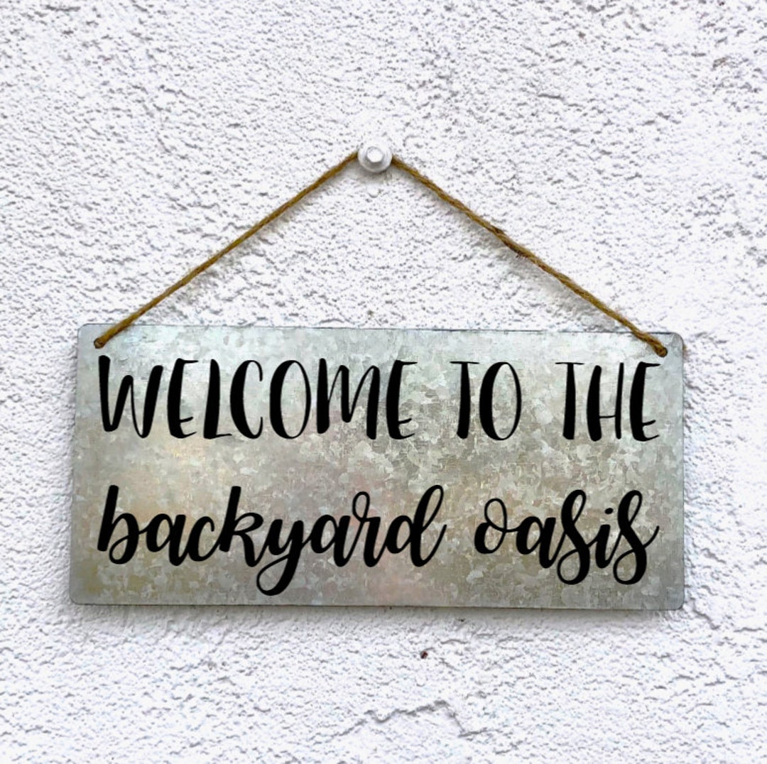 Welcome to the Backyard Oasis Sign, Front Door Decor, Farmhouse Metal ...