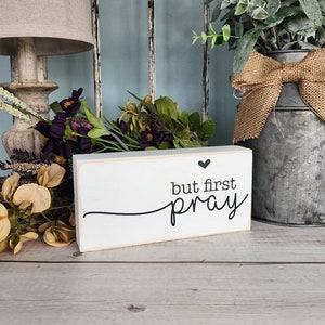 But First Pray Religious Wooden Block Sign, Wooden Sign, Rustic Sign ...