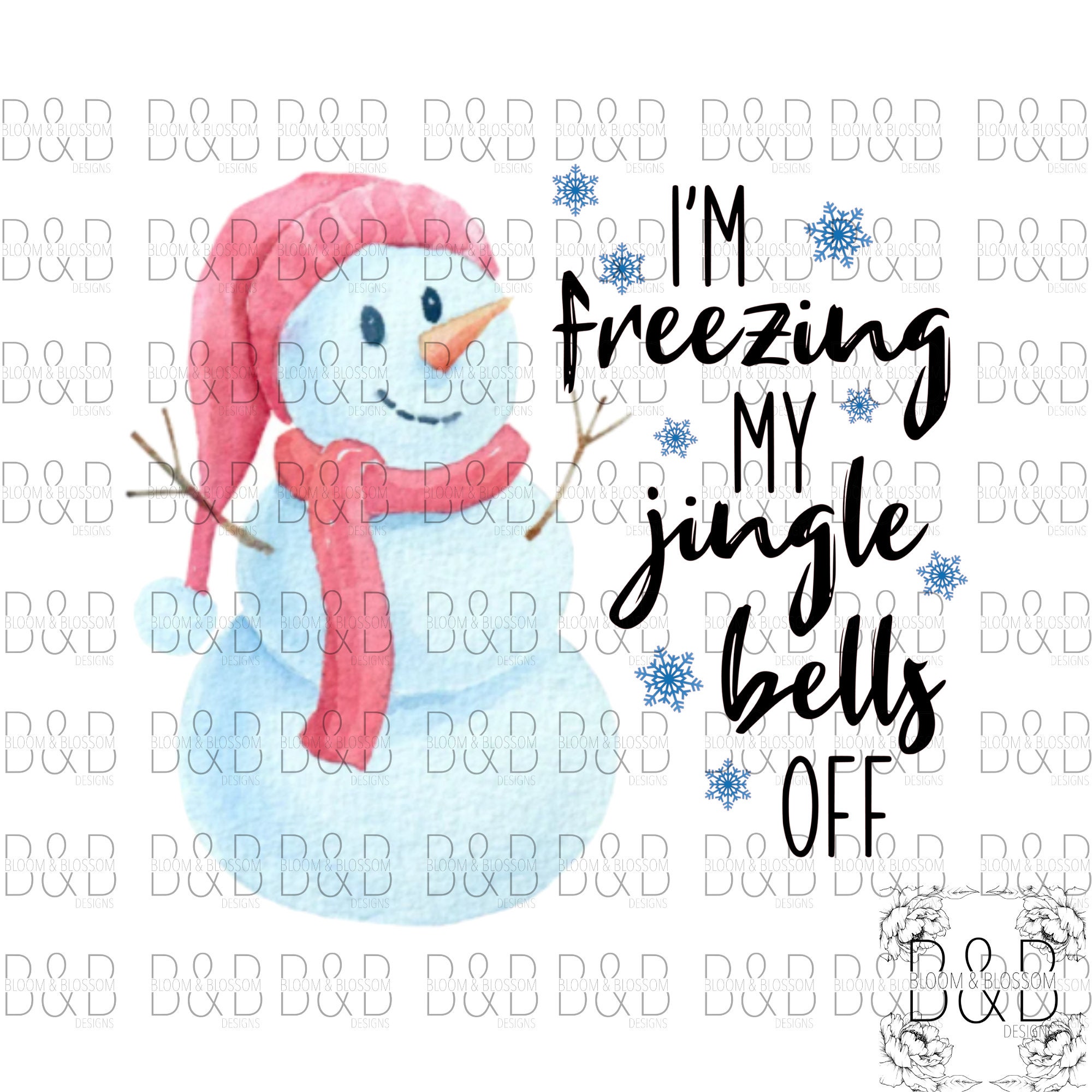 I'm Freezing My Jingle Bells off PNG Sublimation Water Slide Digital ...