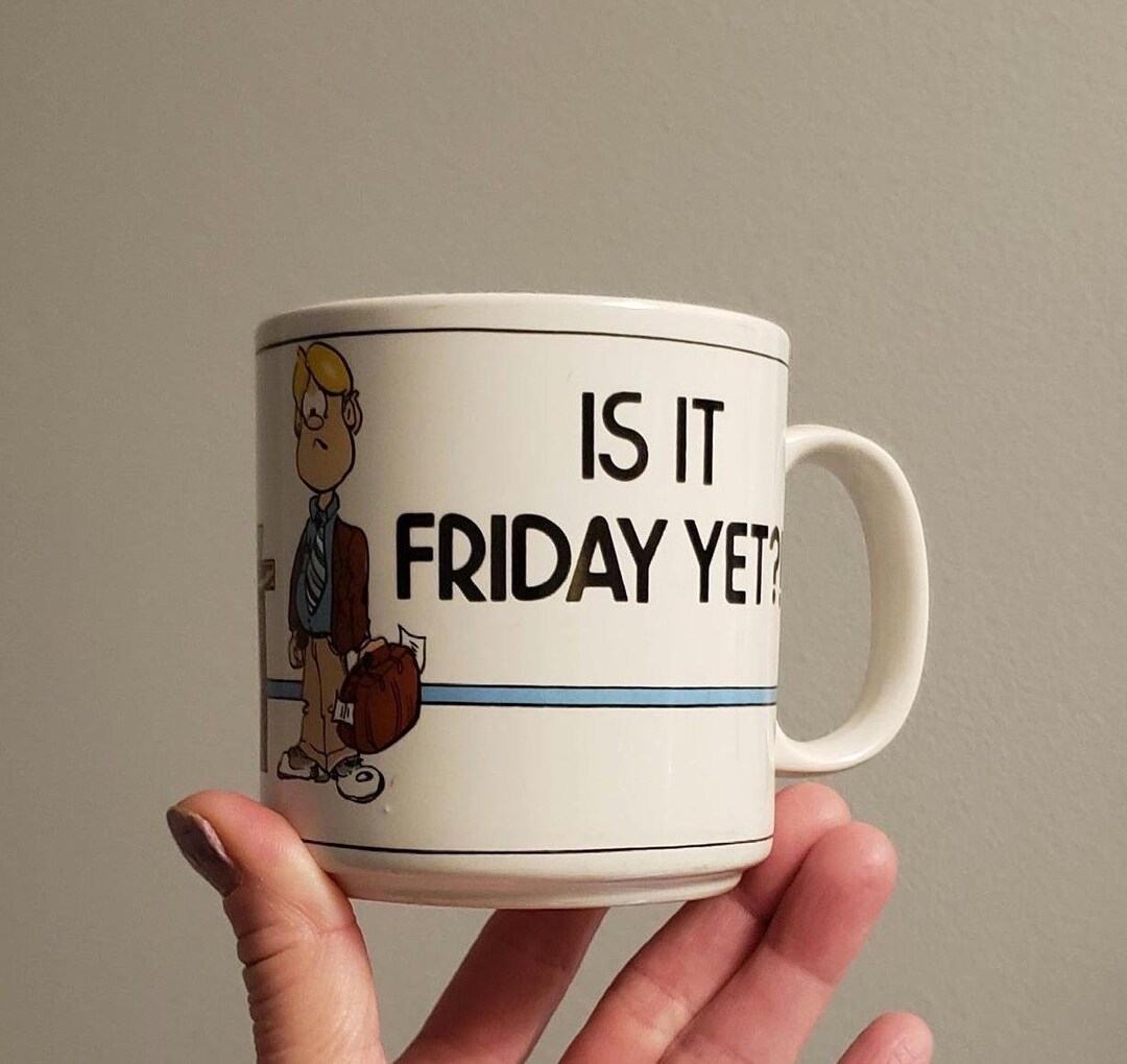 Is It Friday yet Mug, Humorous Office Coffee Cup, Messy Desk, Funny ...