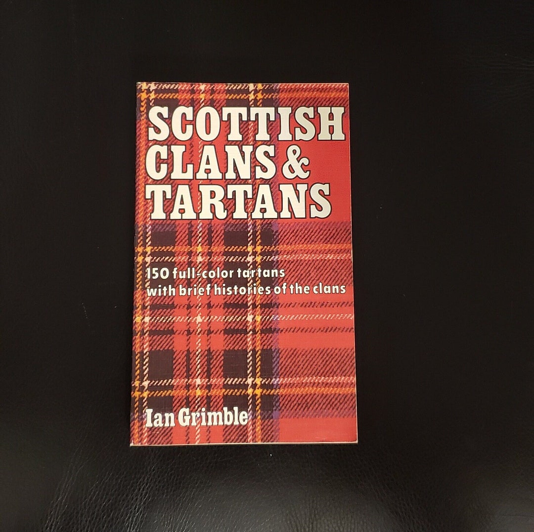 Scottish Clans and Tartans, Soft Cover Book by Ian Grimble, 150 Tartans ...
