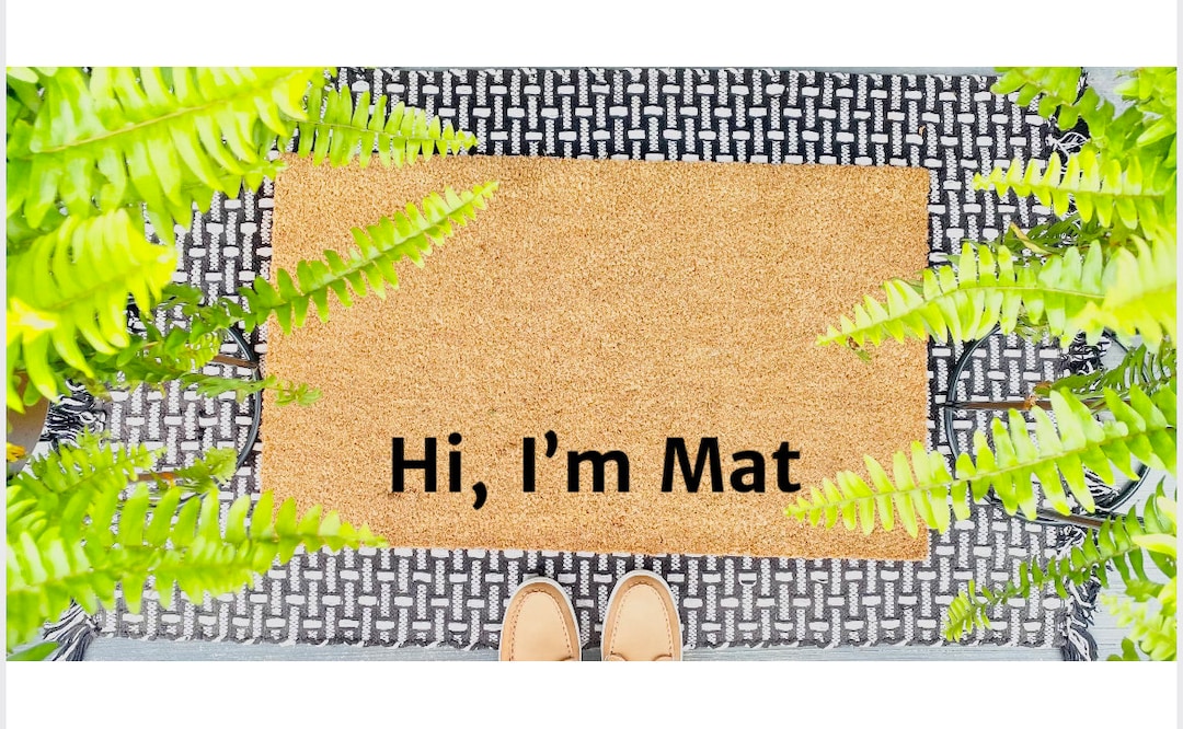 Hi, I'm Mat Doormat Funny Welcome Mat Closing Gift New Home Gift No ...