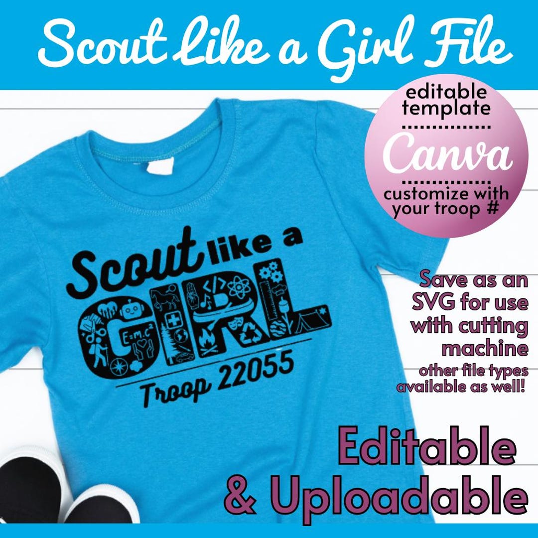 Scout Like a Girl FILE | Editable Template | SVG for Cutting Machines ...
