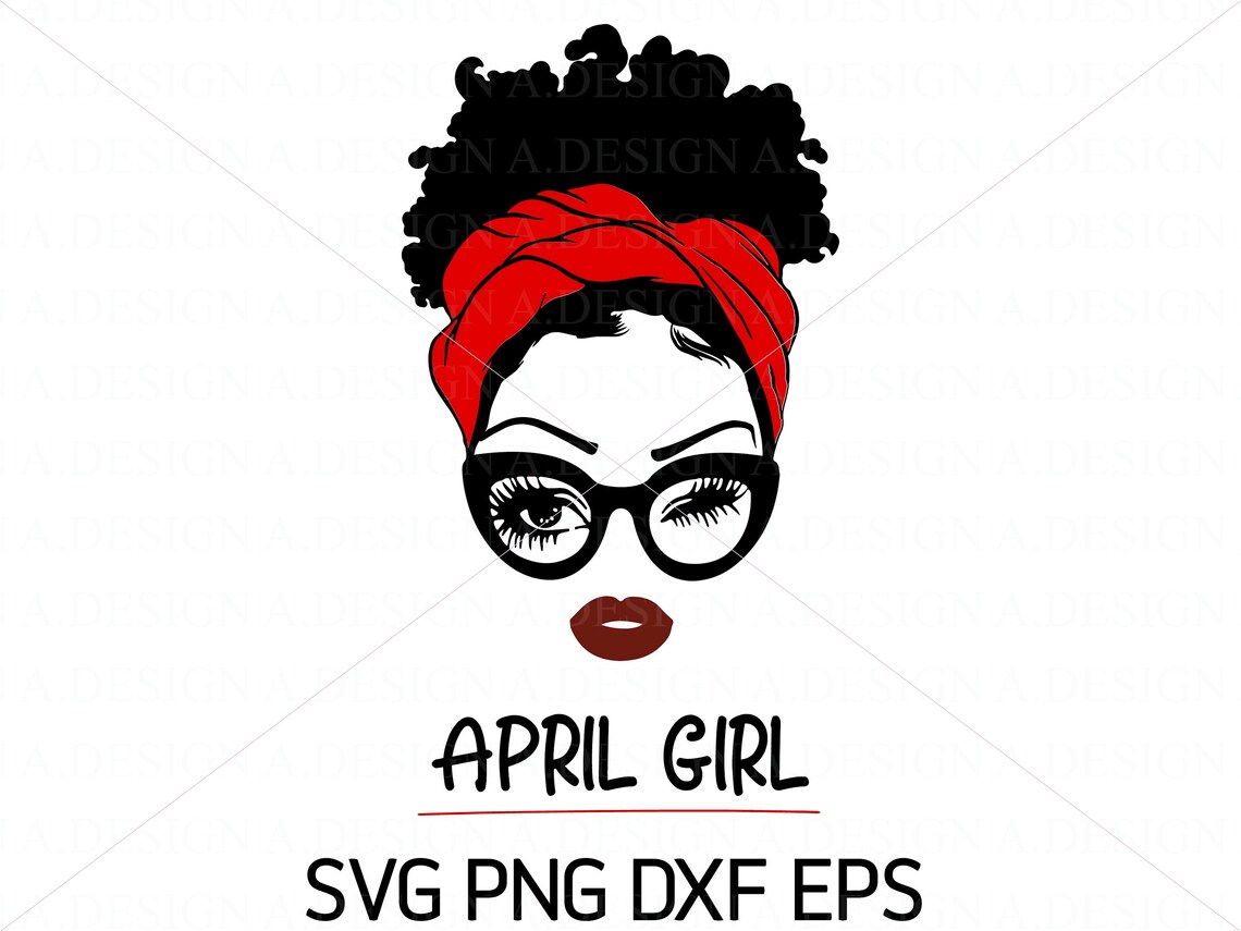 April Girl Svg Woman With Glasses SVG Girl With Bandana - Etsy