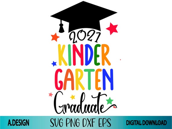 Kindergarten Graduate SVG Kindergarten Graduation 2021 SVG | Etsy