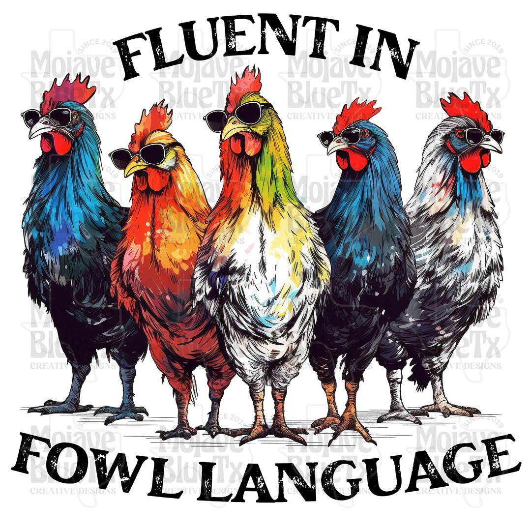 Fluent in Fowl Language| Digital PNG | Sublimation Design | Instant ...