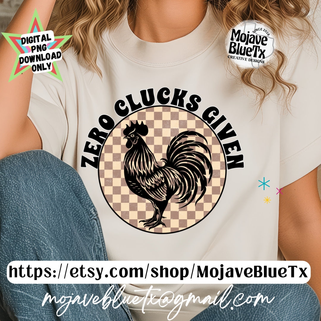 Zero Clucks Given | Digital PNG | Sublimation Design | Instant Download ...