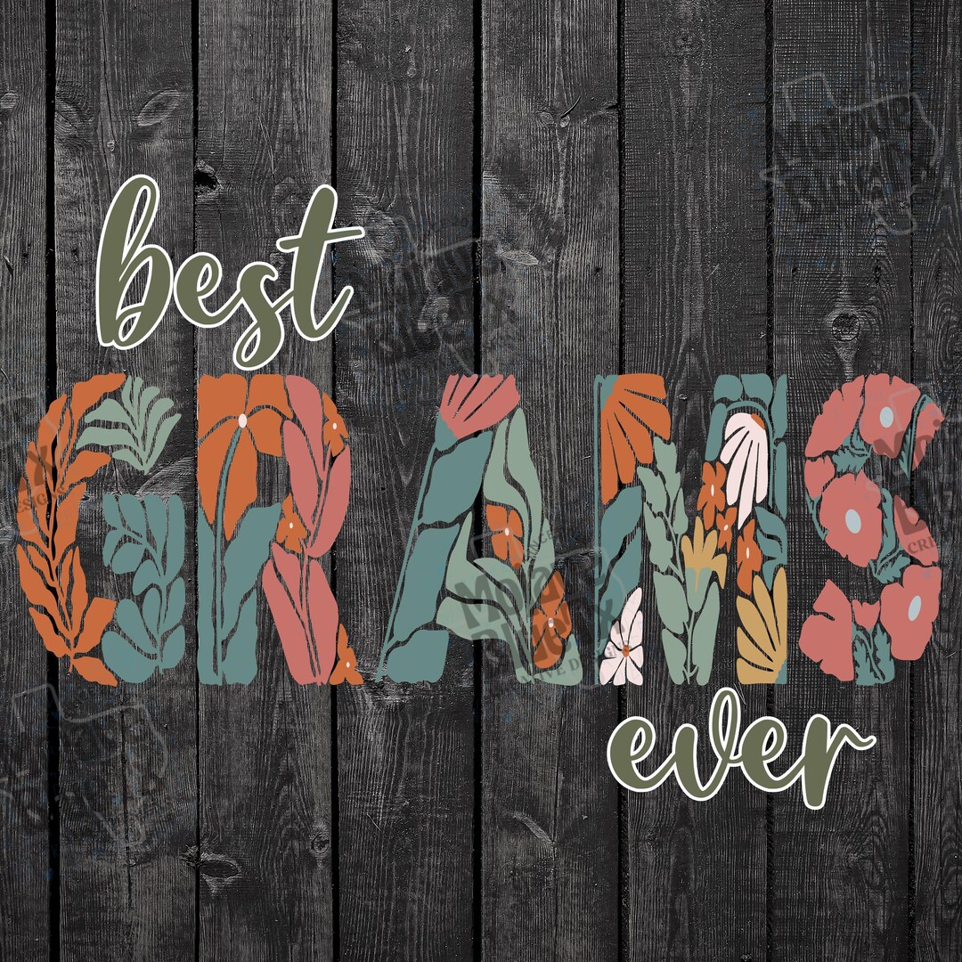 Best Grams Ever Floral Lettering Art Print | Digital PNG | Sublimation ...