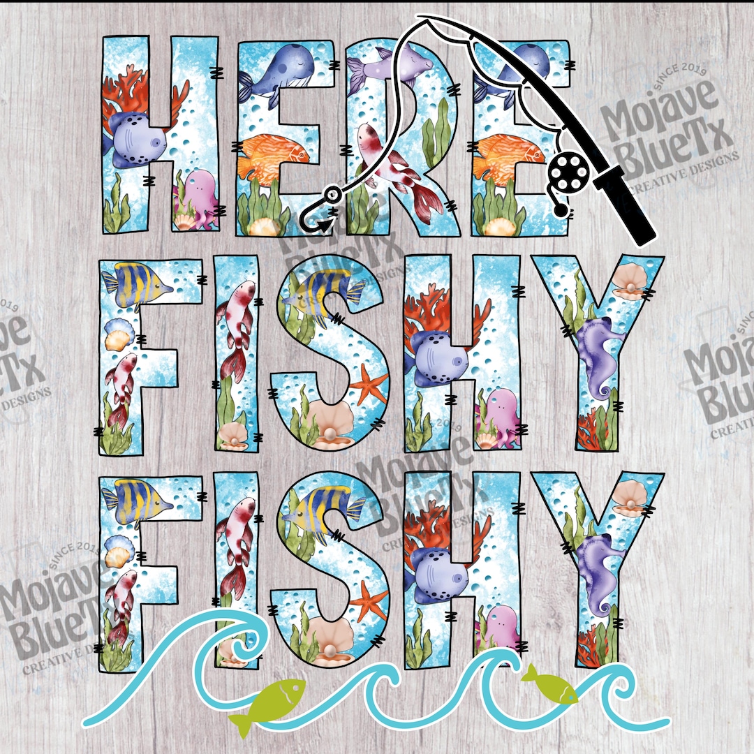 Here Fishy Fishy Under the Sea Fishing Graphic | Digital PNG ...