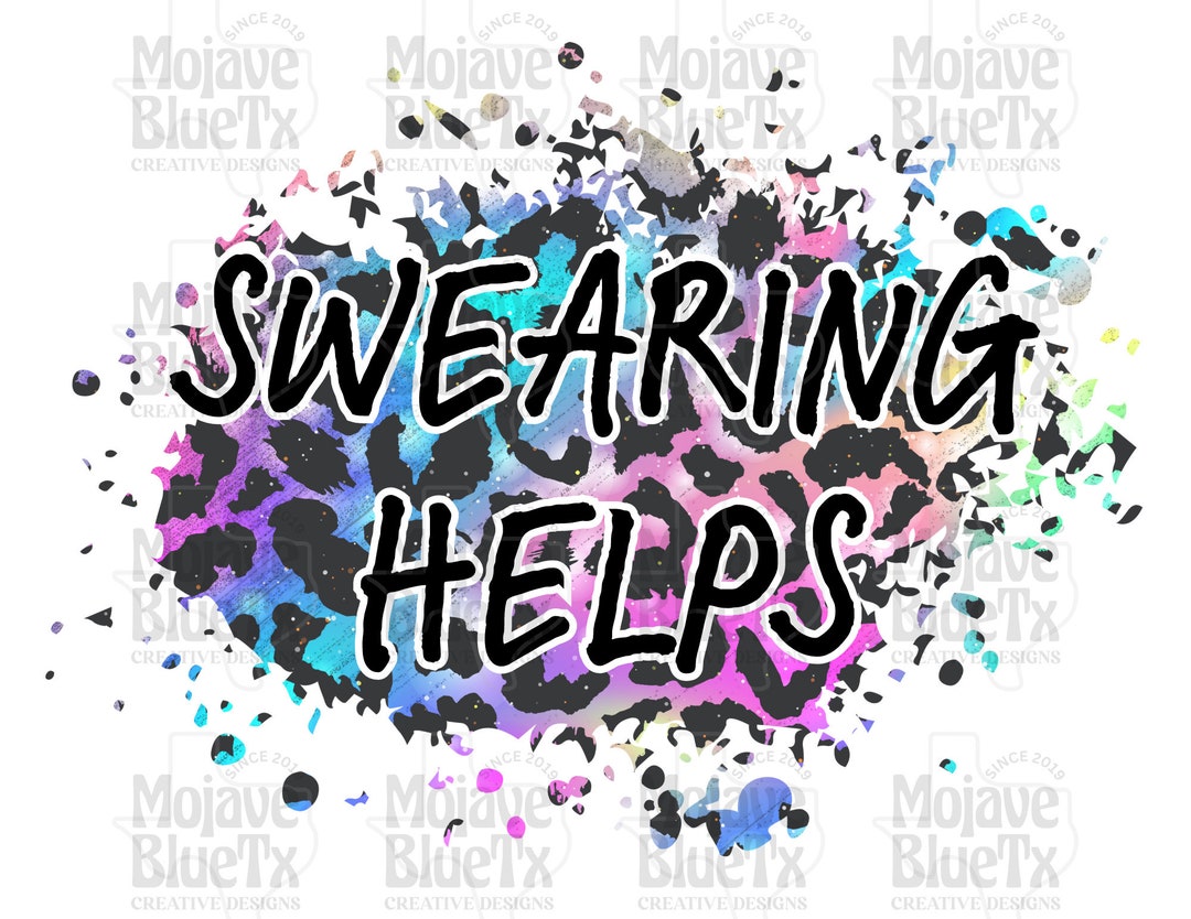 Swearing Helps (3 Files) | Digital JPEG | Sublimation Design | Instant ...