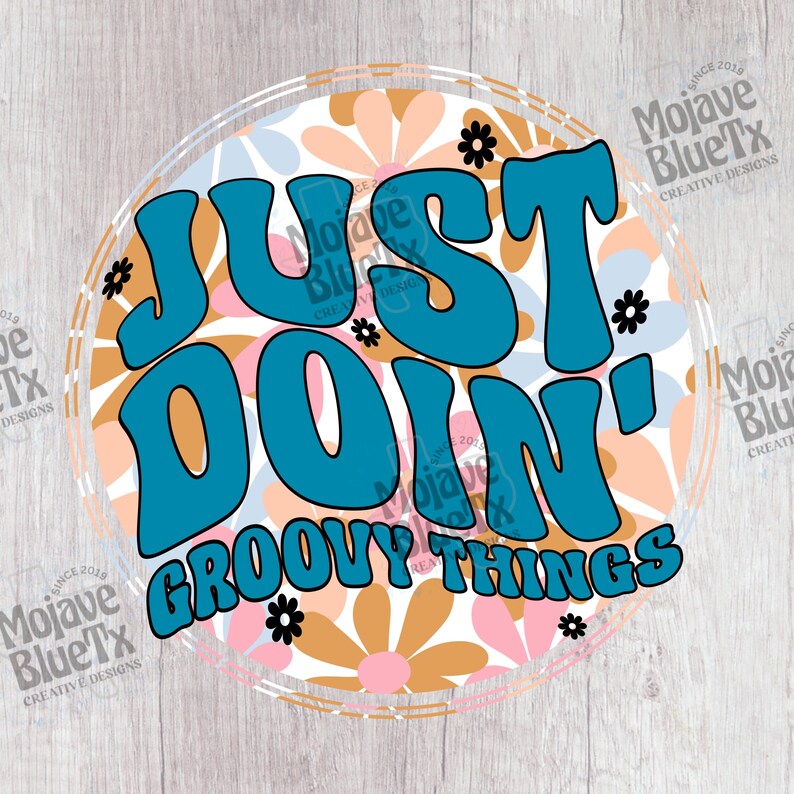 Just Doin Groovy Things | Digital PNG | Sublimation Design | Instant ...