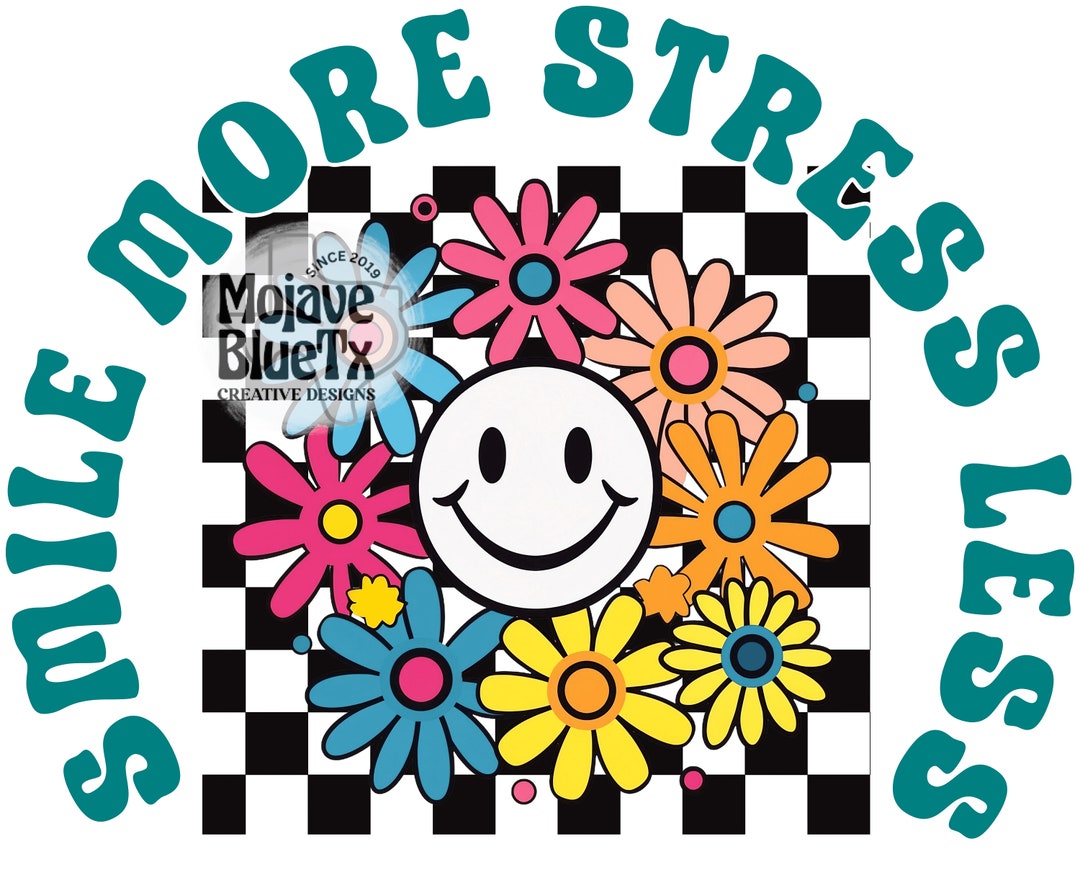 Smile More Stress Less | Digital PNG | Sublimation Design | Instant ...