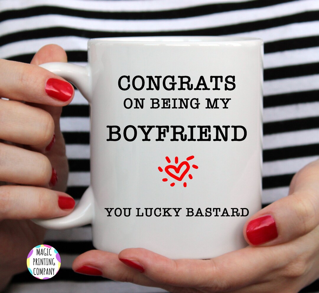 Congrats on Being My Boyfriend You Lucky Ceramic Mug -boyfriend Mug ...