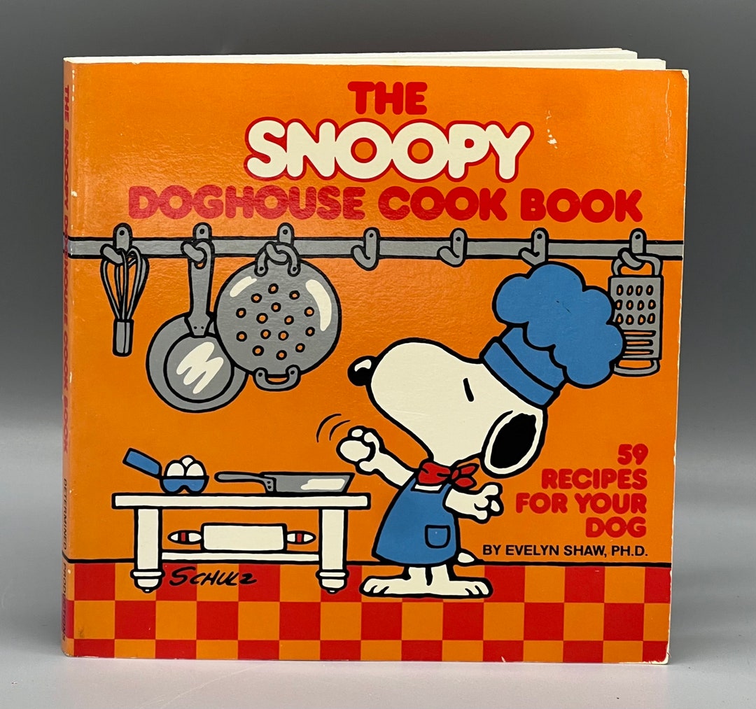 The Snoopy Doghouse Cook Book. Illustrated by Charles Schulz. First ...