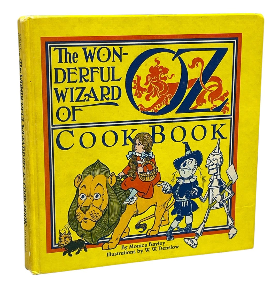 Monica BAYLEY / the Wonderful Wizard of Oz Cook Book 1st Edition 1981 ...