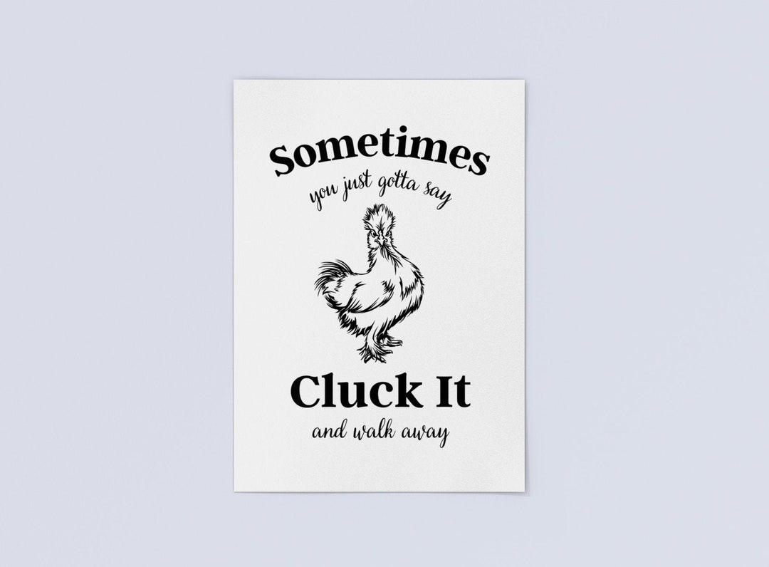 Funny Animal Wall Art, Sarcastic Chicken Art, Snarky Kitchen Wall Decor ...