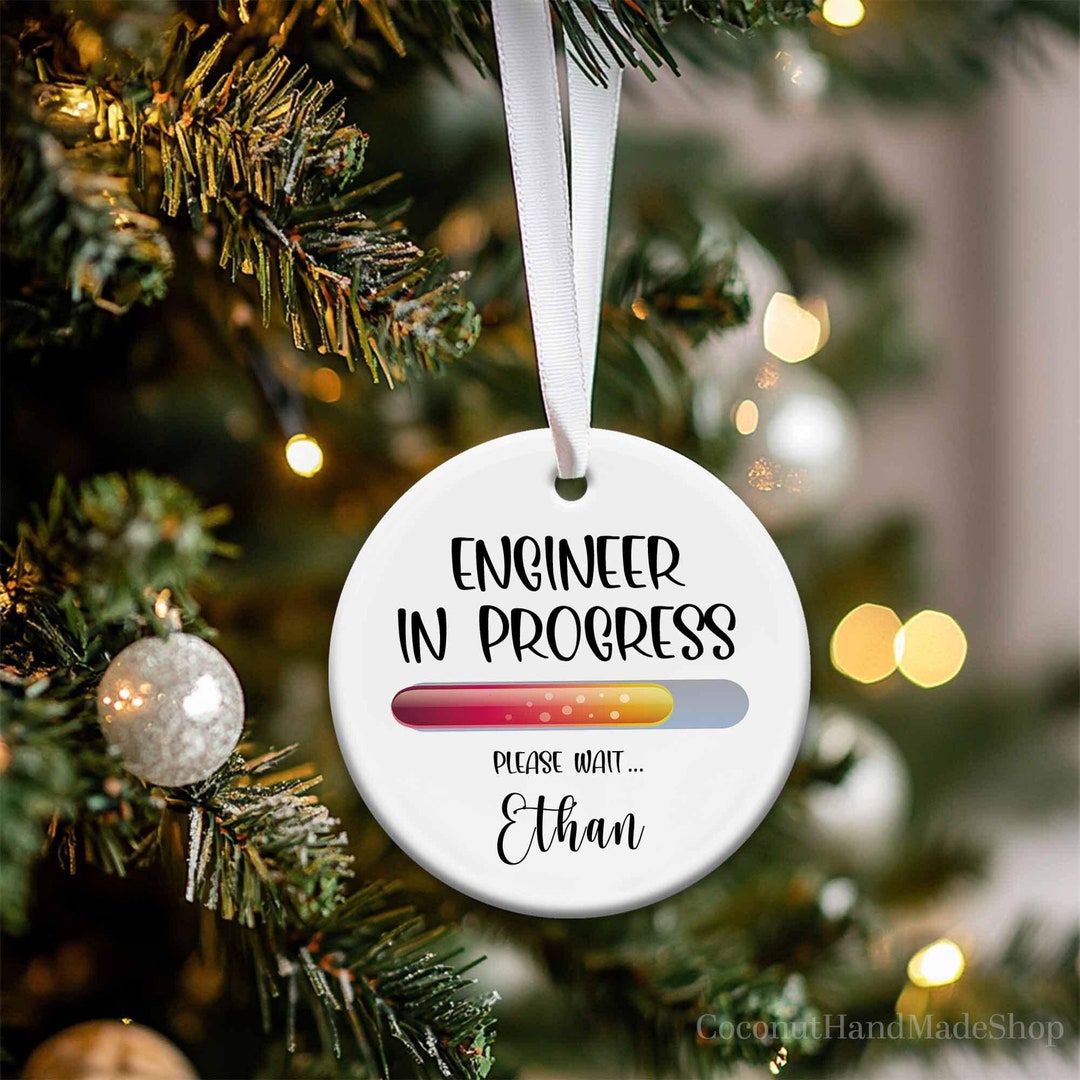 Engineer in Progress Ornament, Personalized Engineer Graduation Gift ...