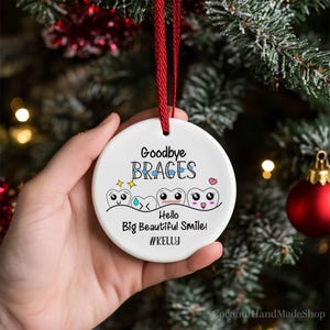 Goodbye Braces Gift, Goodbye Braces Ceramic Ornament, Custom Name ...