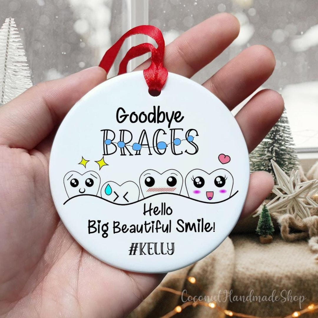 Goodbye Braces Gift, Goodbye Braces Ceramic Ornament, Custom Name ...