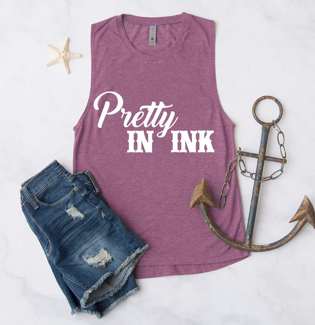 Pretty in Ink Tank Top Funny Workout Cute Gift Tee T-shirt Tshirt ...