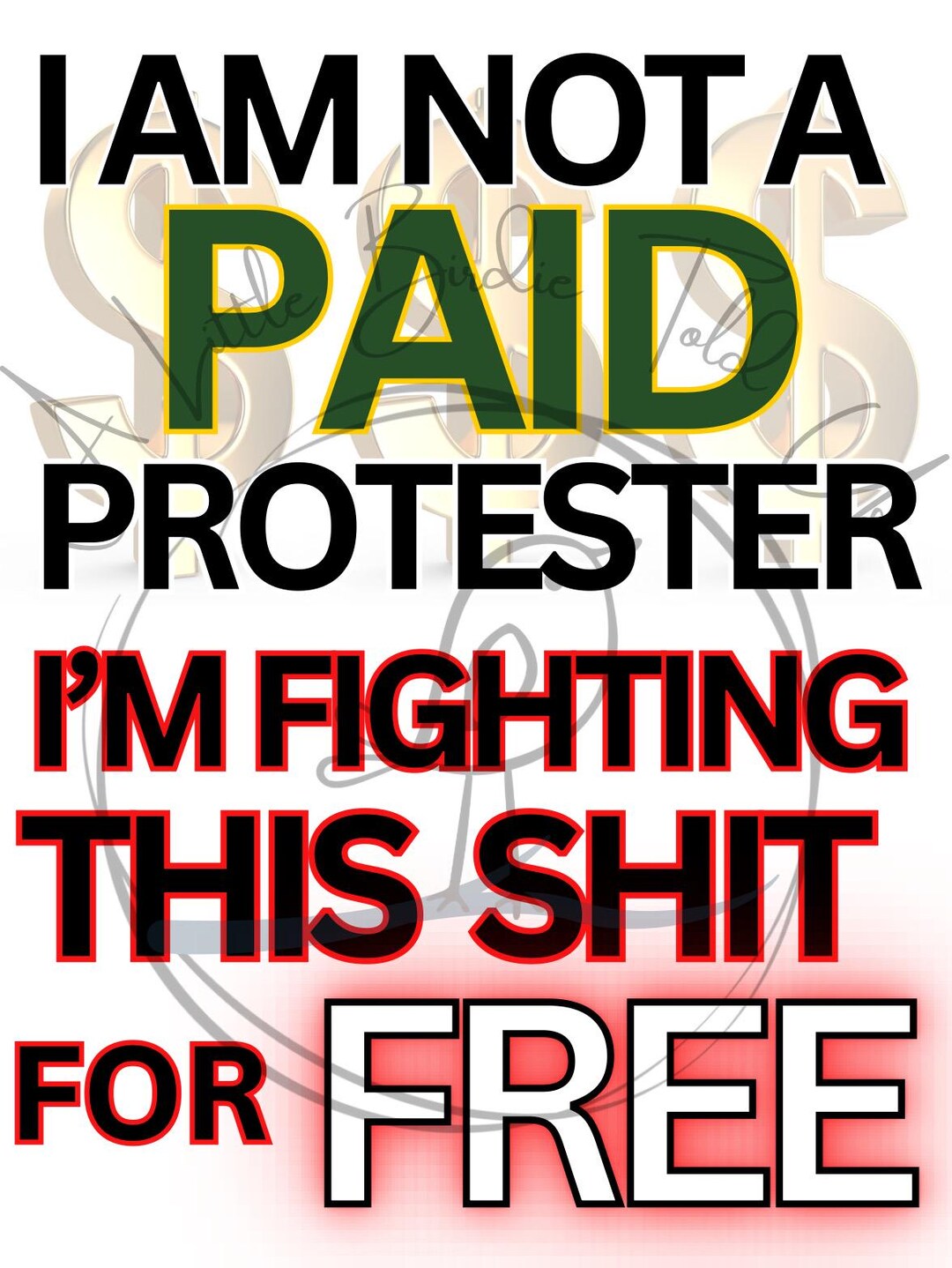 Not a Paid Protester Protest Sign/poster - 12”wx24”h Print File ...