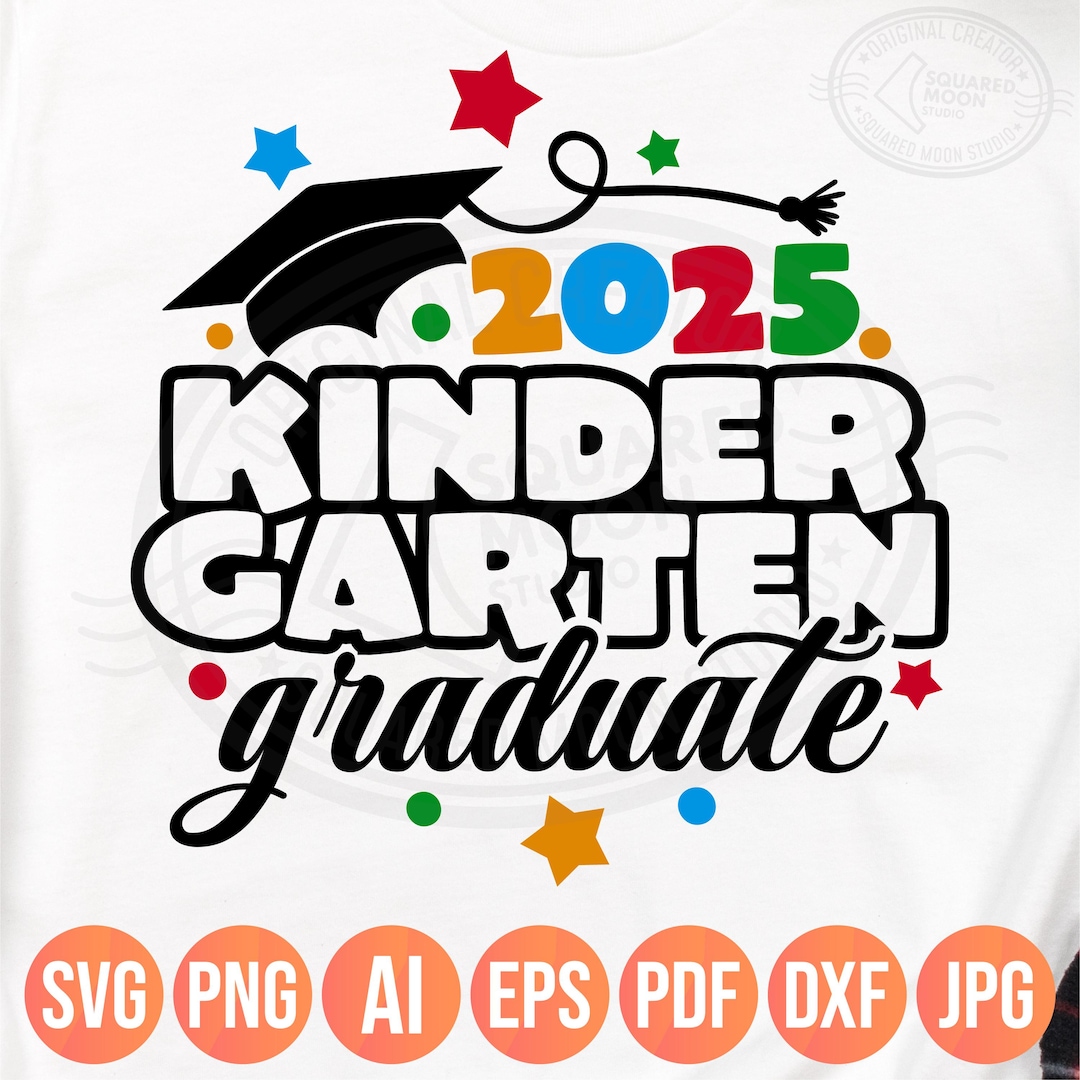 Kindergarten Graduation 2025 Svg Png, Kindergarten Class of 2025 Grad ...