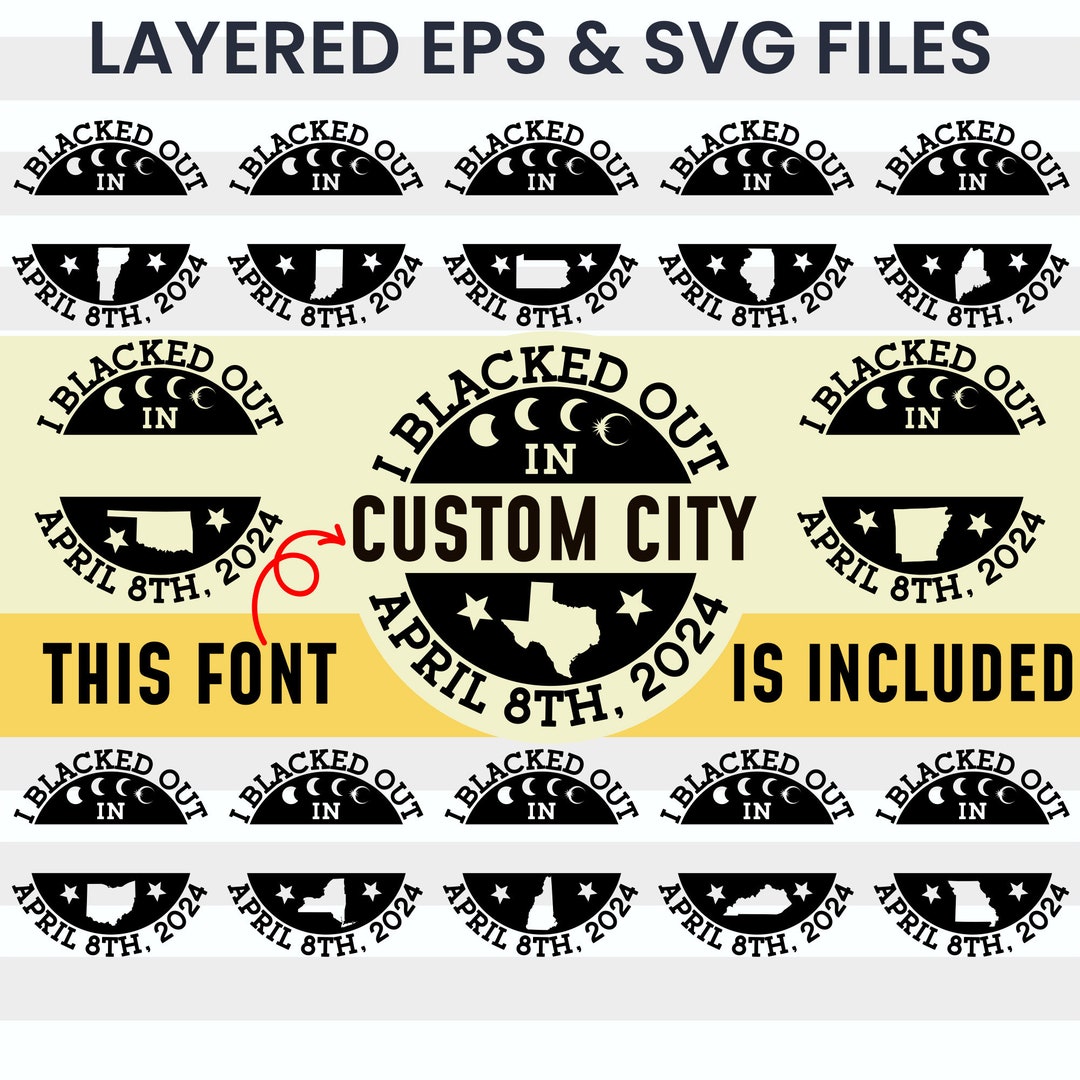Solar Eclipse Svg Bundle I Blacked Out in city STATE April 8th, 2024 Png DIY Custom America ...