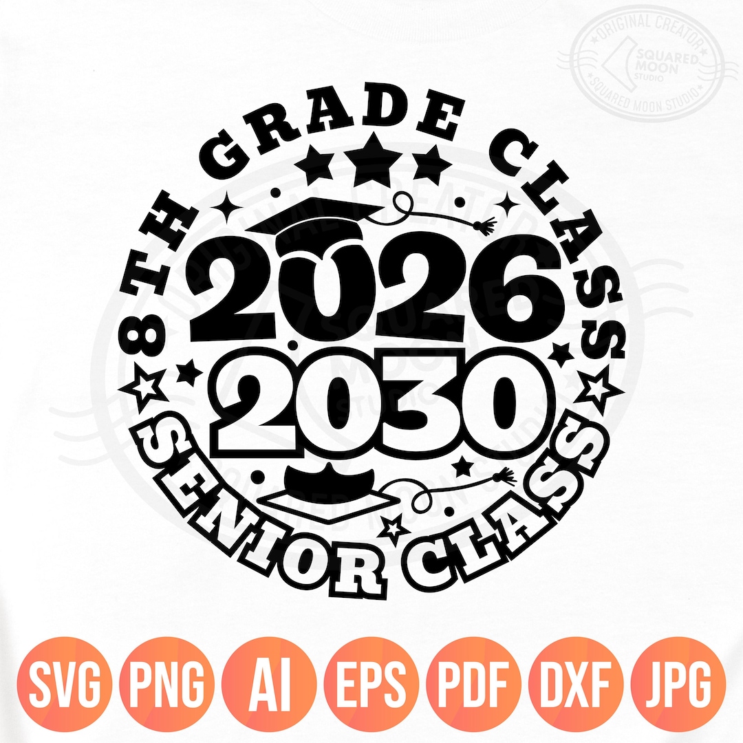 8th Grade Graduation Svg Png, Senior Class of 2030 Svg, Back to School ...