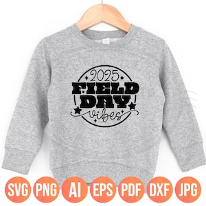 Field Day Vibes Svg Png, Funny Field Day 2025 Shirt Designs for Kids ...