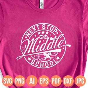 Next Stop Middle School Svg Png, 5th Grade Graduation Svg, Last Day of ...