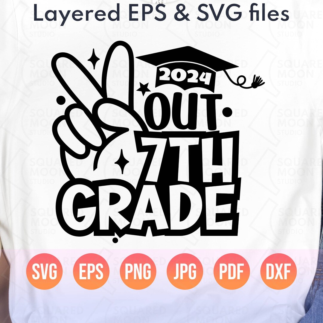 7th Grade Graduation Svg Png Dxf Middle School Graduate Svg 2024 Last ...