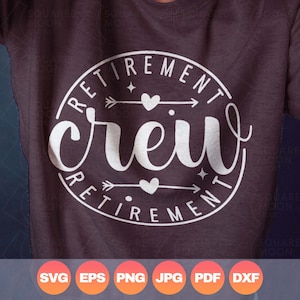 Retired Svg Retirement Crew Svg 2022 Retirement Svg Funny Retirement ...