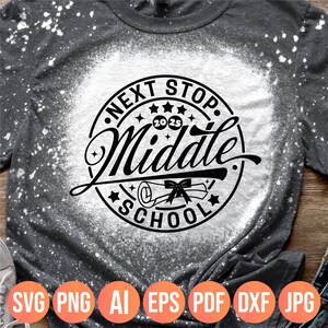 Next Stop Middle School Svg Png, 5th Grade Graduation Svg, Last Day of ...